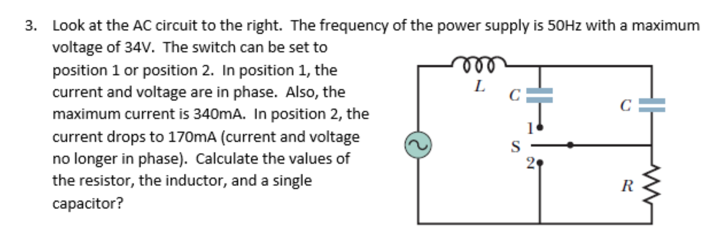 Solved 3. Look at the AC circuit to the right. The frequenc | Chegg.com