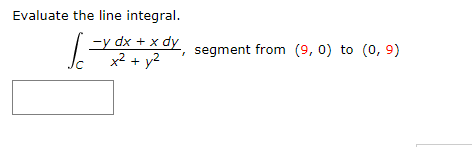 Solved Evaluate the line integral. y dx + x dy segment from | Chegg.com