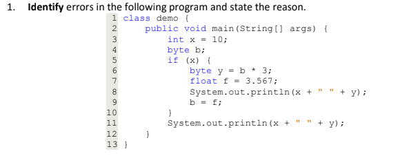 Solved 1. Identify errors in the following program and state | Chegg.com