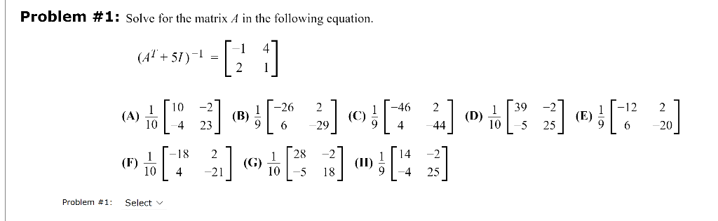 Solved Problem #1: Solve for the matrix A in the following | Chegg.com
