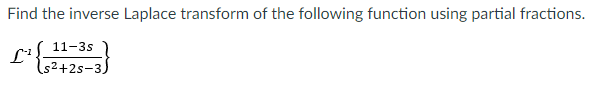 Solved Find the inverse Laplace transform of the following | Chegg.com
