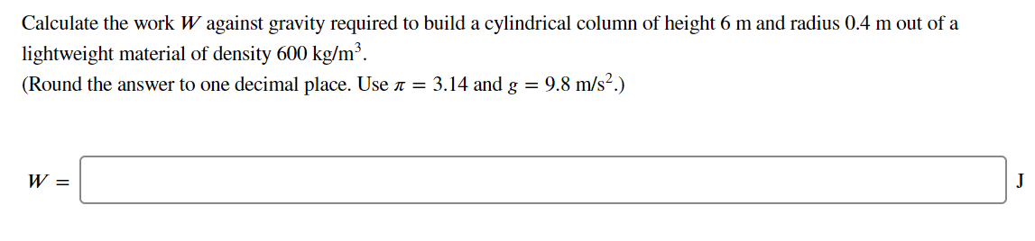 Solved Calculate the work W against gravity required to | Chegg.com