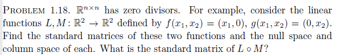 Solved PROBLEM 1.18. Rnxn has zero divisors. For example, | Chegg.com