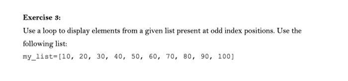 Solved Exercise 3: Use a loop to display elements from a | Chegg.com