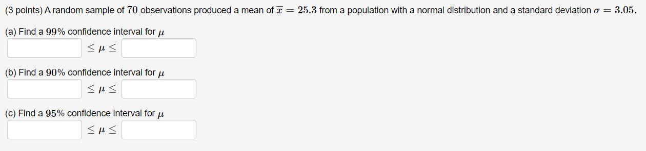 [Solved]: ( 3 points) A random sample of 70 observations p