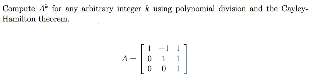 Solved Compute Ak for any arbitrary integer k using | Chegg.com