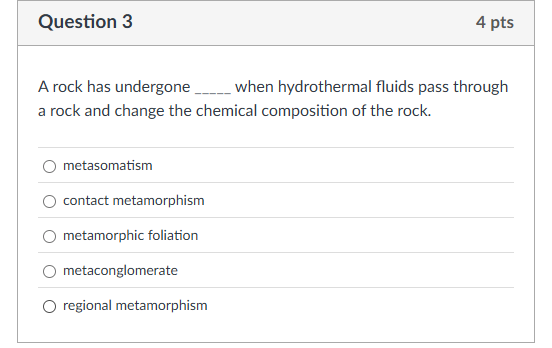 Solved Question 3A rock has undergonewhen hydrothermal | Chegg.com