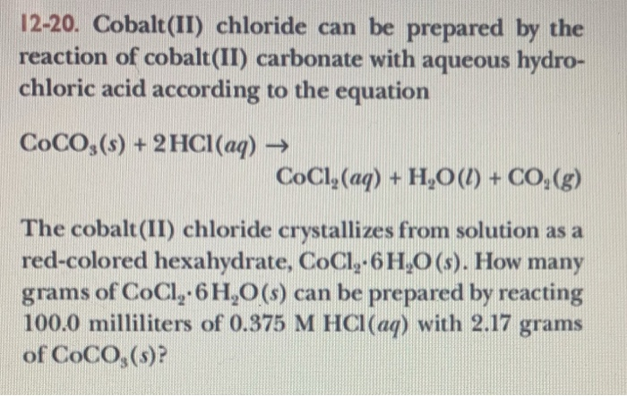 Solved 12-20. Cobalt(II) chloride can be prepared by the | Chegg.com