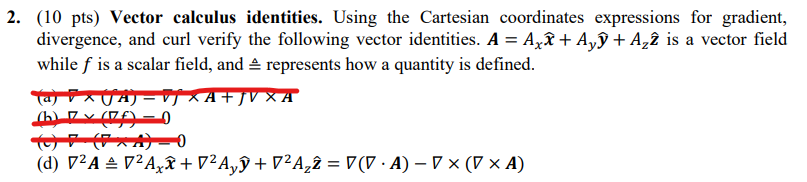 Solved 2. ( 10 pts) Vector calculus identities. Using the | Chegg.com