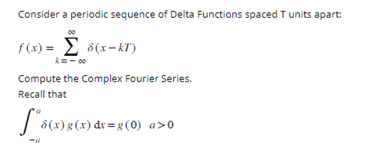 Solved Consider a periodic sequence of ﻿Delta Functions | Chegg.com