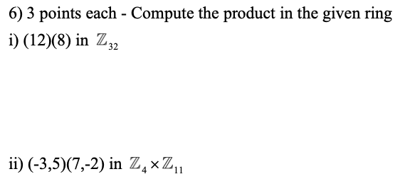 Solved 6) 3 points each - Compute the product in the given | Chegg.com