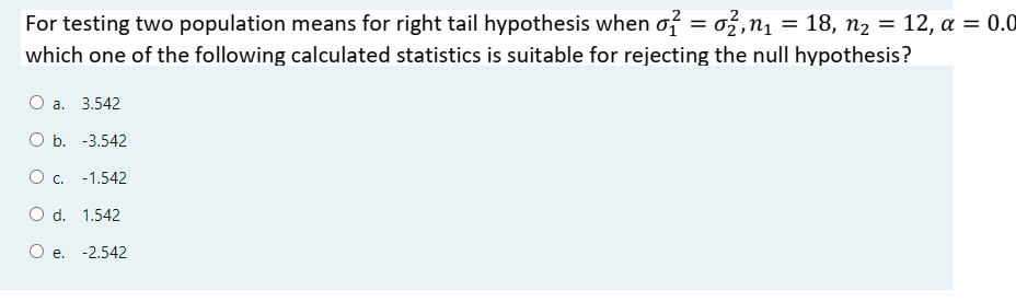 Solved For Testing Two Population Means For Right Tail 7945