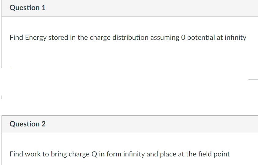Solved Question 1 Find Energy stored in the charge | Chegg.com