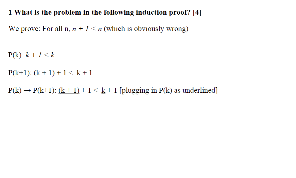 Solved 1 What is the problem in the following induction | Chegg.com
