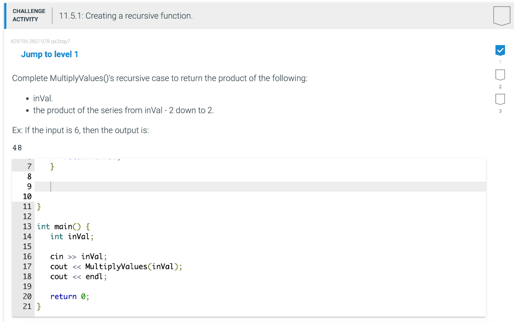 Solved Complete MultiplyValues()'s recursive case to return | Chegg.com