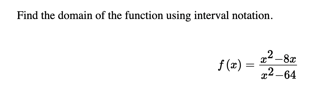 Solved Find The Domain Of The Function Using Interval 