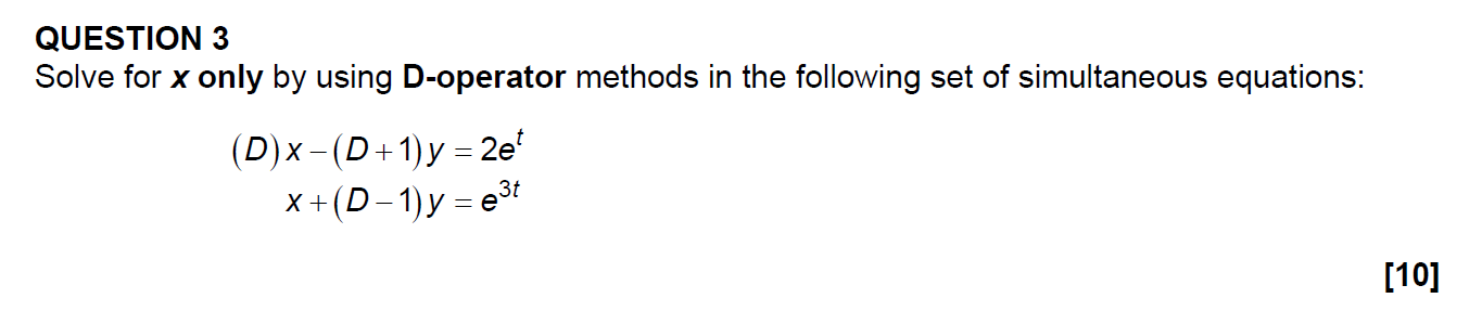 Solved QUESTION 3 Solve for x only by using D-operator | Chegg.com