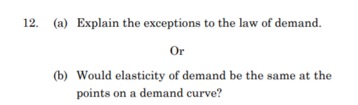 Solved 12. (a) Explain the exceptions to the law of demand. | Chegg.com