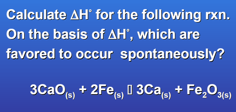 [Solved]: Calculate H for the following rn. On the basi