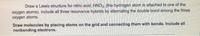 Solved Draw A Lewis Structure For Nitric Acid Hno3 The 6656