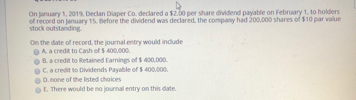 Solved On January 1, 2019. Declan Diaper Co. declared a | Chegg.com