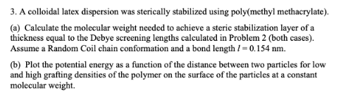 Solved 2. Calculate the Debye screening length K−1 at 25∘C | Chegg.com