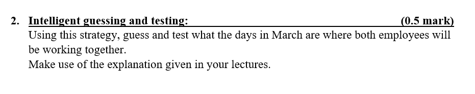 Solved 2. Intelligent guessing and testing: (0.5 mark ) | Chegg.com