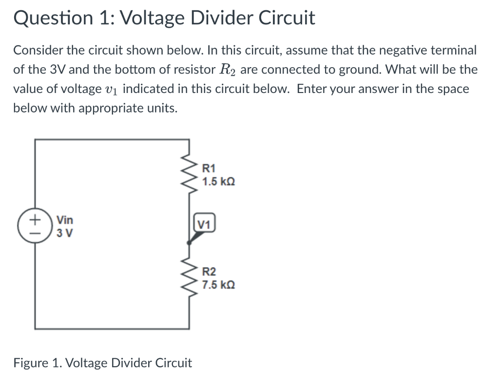 Solved Question 1: Voltage Divider Circuit Consider the | Chegg.com