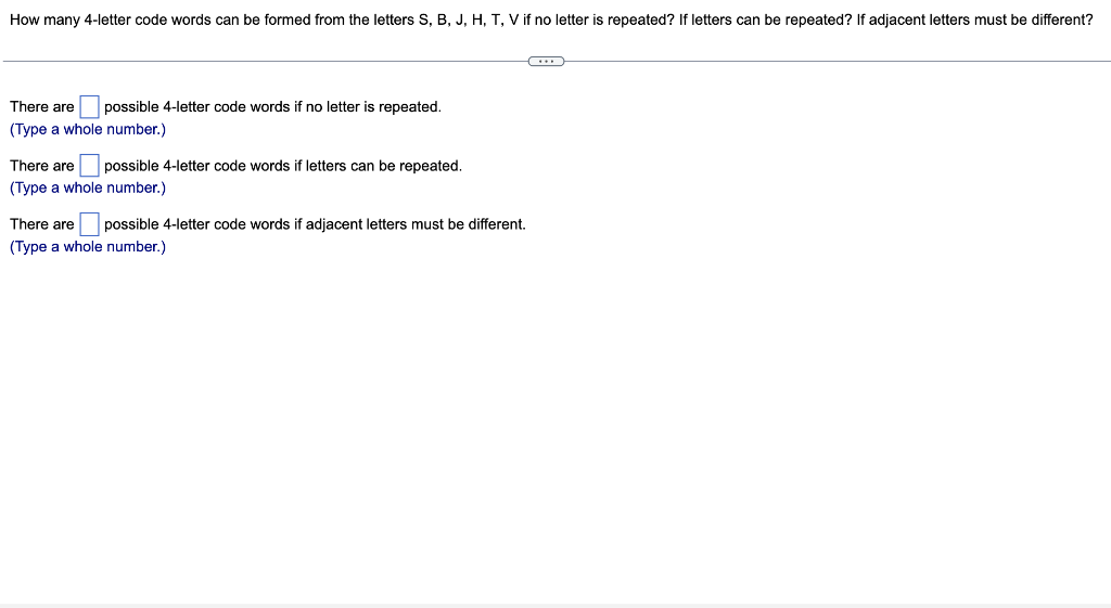Solved How many 4-letter code words can be formed from the | Chegg.com