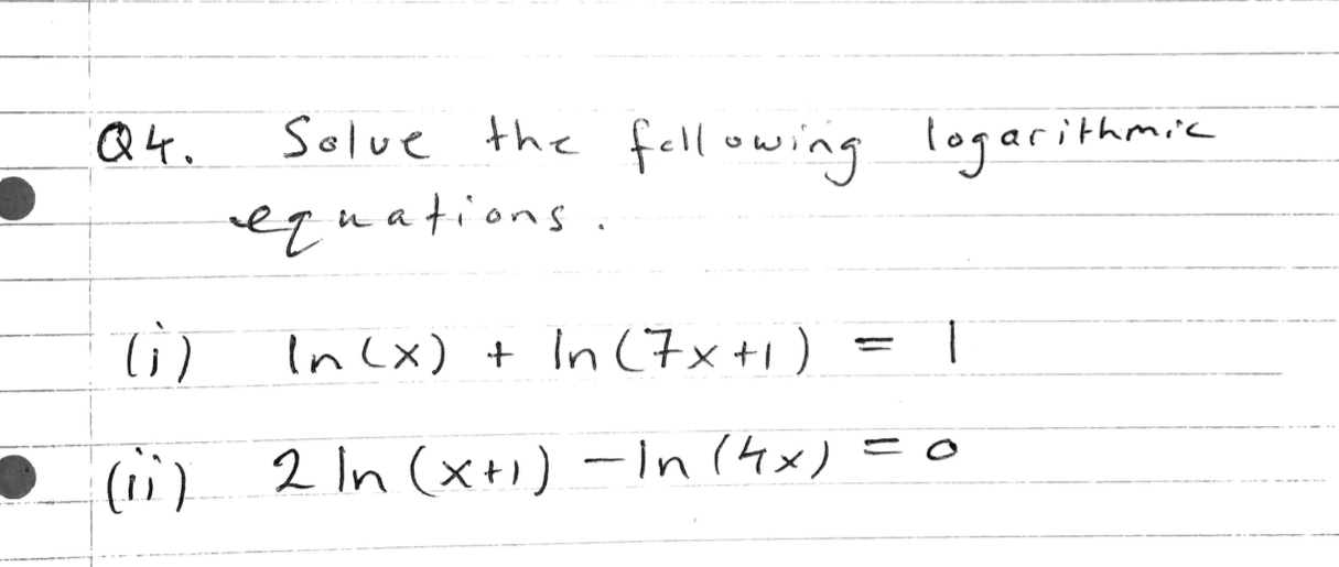 Solved Q4. Solve the following logarithmic equations. (i) | Chegg.com