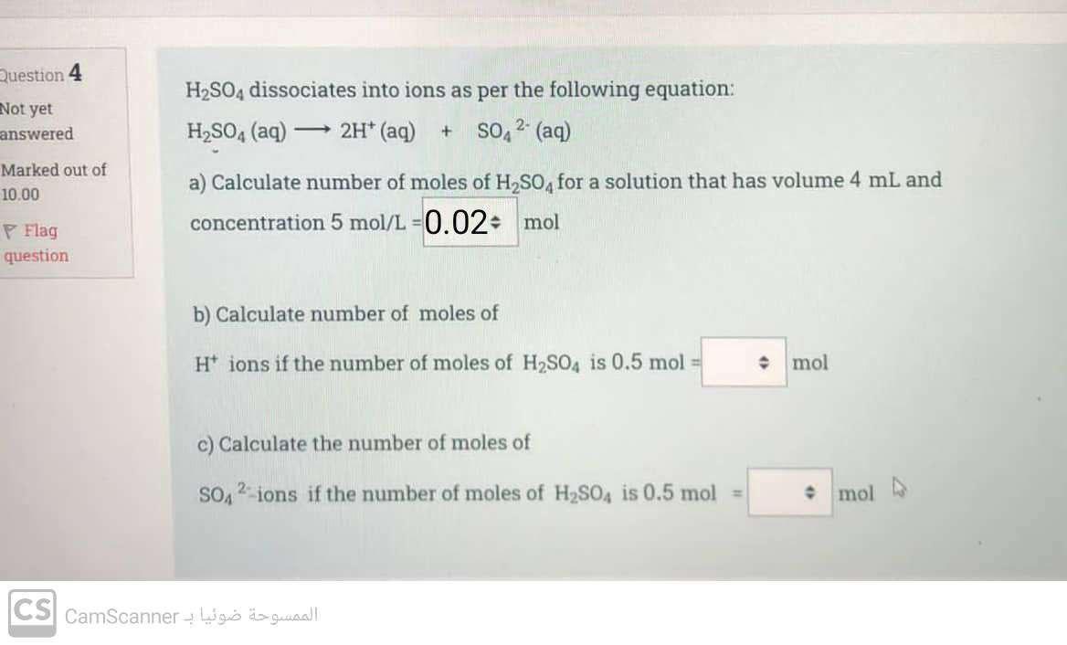 Solved Question 4 Not yet answered H2SO4 dissociates into | Chegg.com