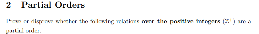 Solved 2 Partial Orders Prove or disprove whether the | Chegg.com