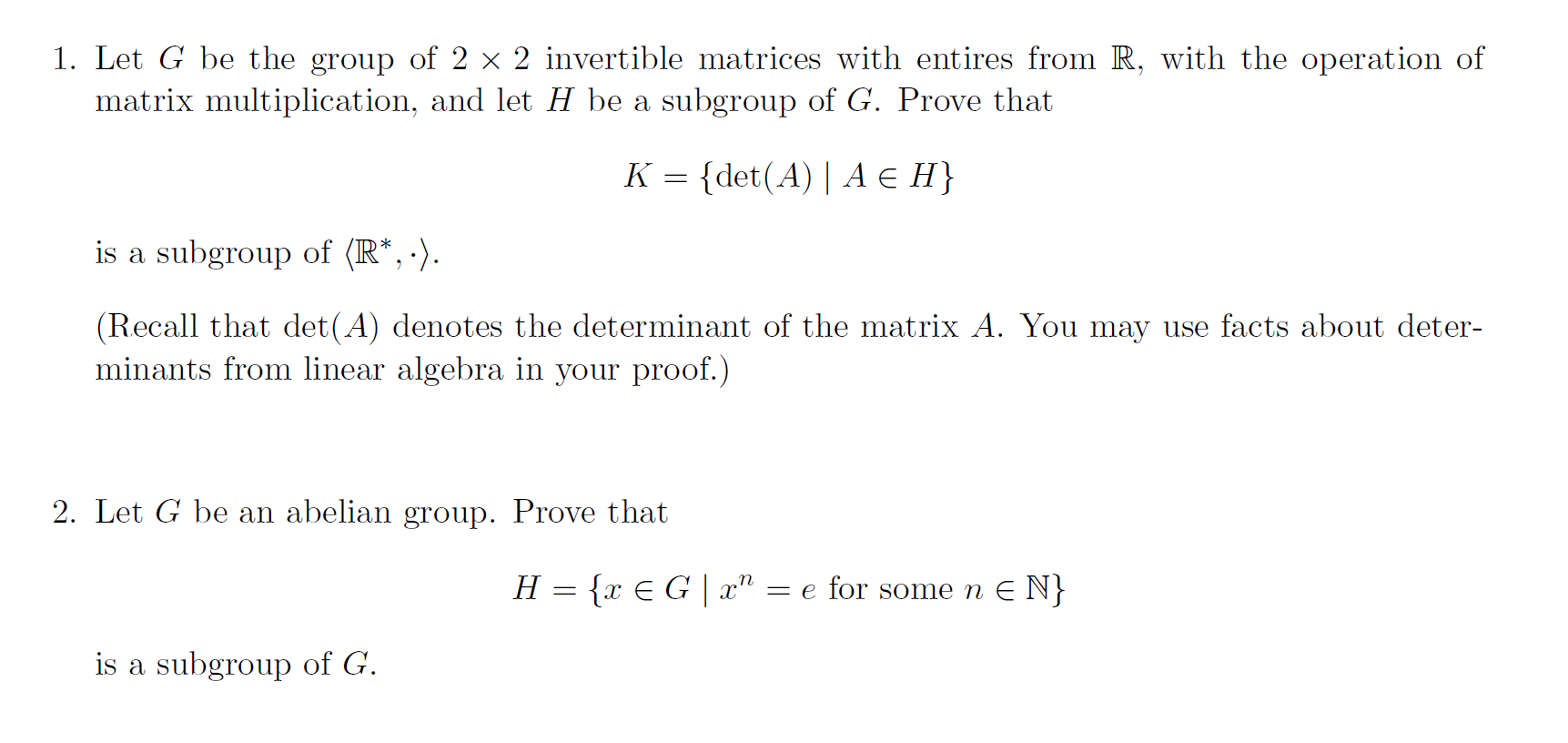 Solved 1. Let G be the group of 2×2 invertible matrices with | Chegg.com