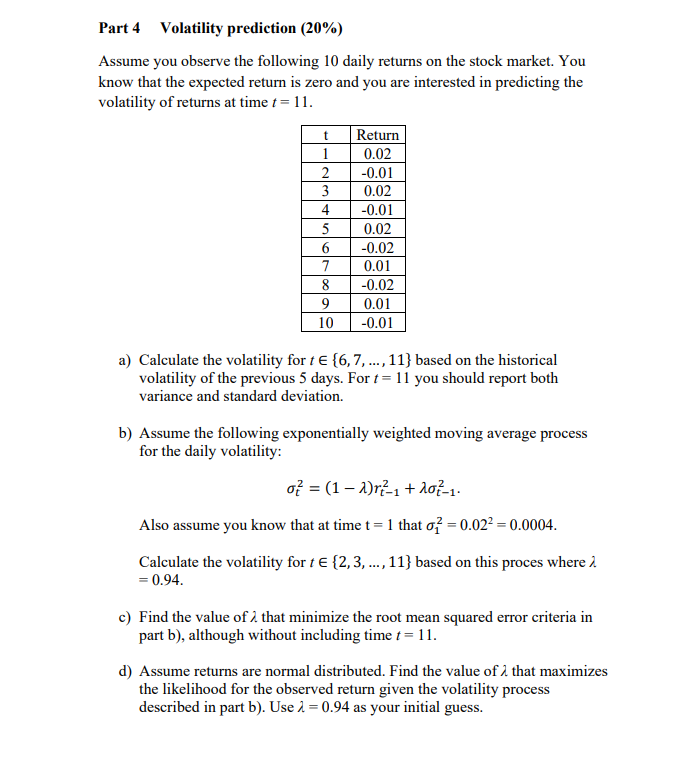 Part 4 Volatility prediction (20%) Assume you observe | Chegg.com