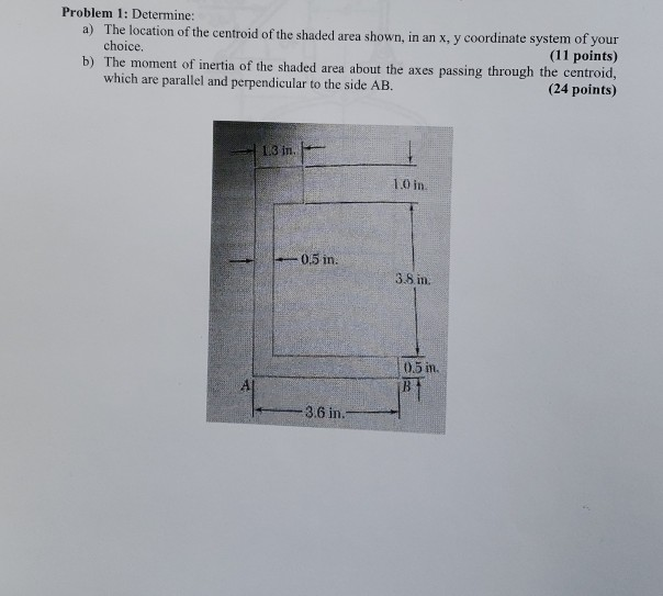 Solved Problem 1: Determine: a) The location of the centroid | Chegg.com