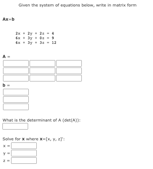 Solved Given the system of equations below, write in matrix | Chegg.com