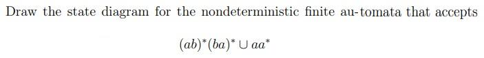 Solved Draw the state diagram for the nondeterministic | Chegg.com