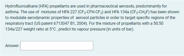 Solved Hydrofluoroalkane (HFA) propellants are used in | Chegg.com