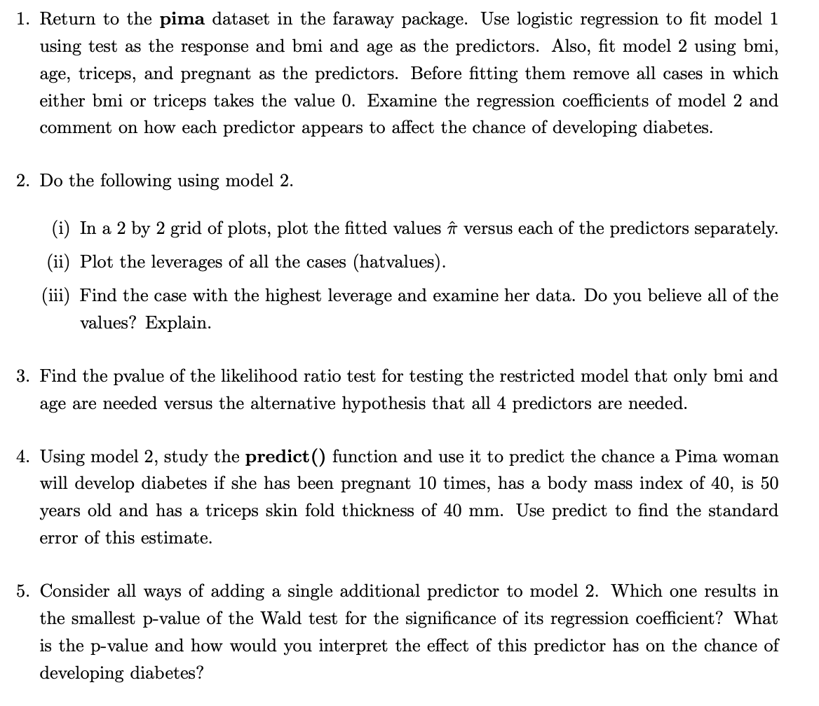 Solved 1. Return to the pima dataset in the faraway package. | Chegg.com