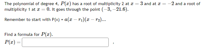 Solved The polynomial of degree 4,P(x) has a root of | Chegg.com