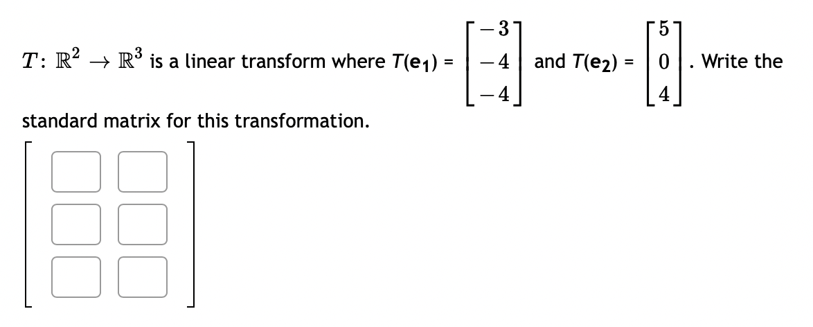 Solved 5 T: R2 + R3 is a linear transform where T(E1) = → = | Chegg.com