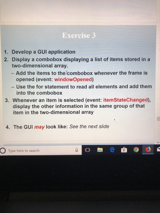 Solved Exercise 3 1. Develop a GUI application 2. Display a | Chegg.com