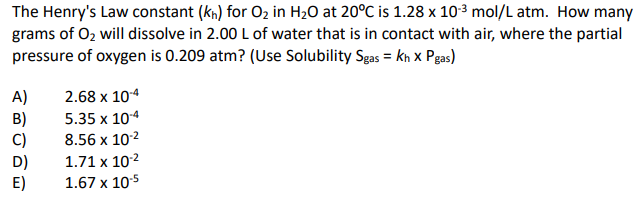 Solved The Henry's Law constant (kh) for O2 in H2O at 20∘C | Chegg.com