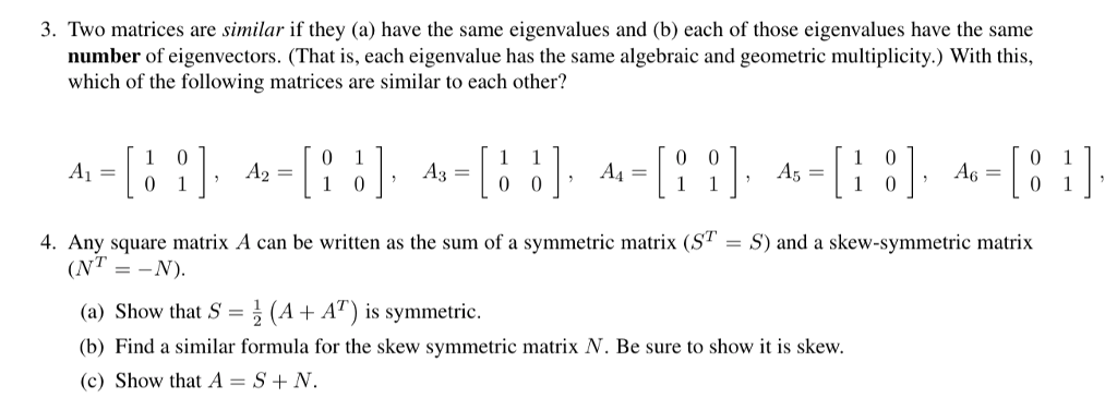 Solved 3. Two matrices are similar if they (a) have the same | Chegg.com