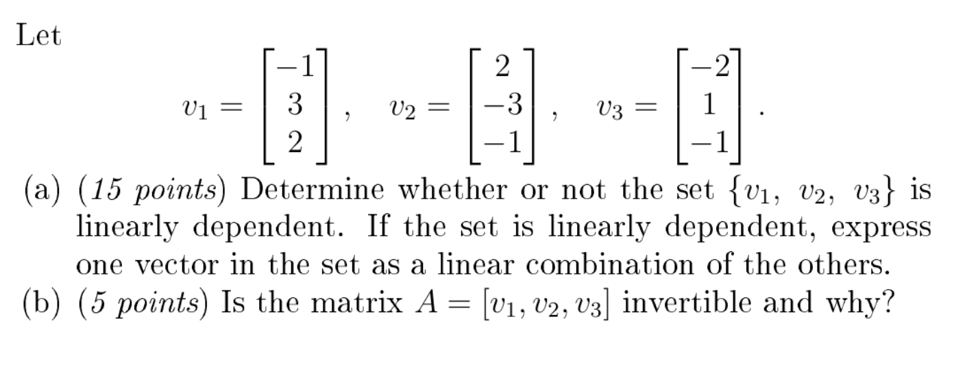 Solved V1 = > V2 = V3 = 1 Let 2 2 3 -3 2 -1 (a) (15 points) | Chegg.com