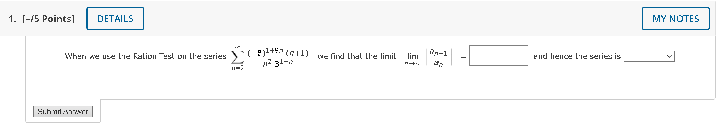 Solved When we use the Ration Test on the series | Chegg.com