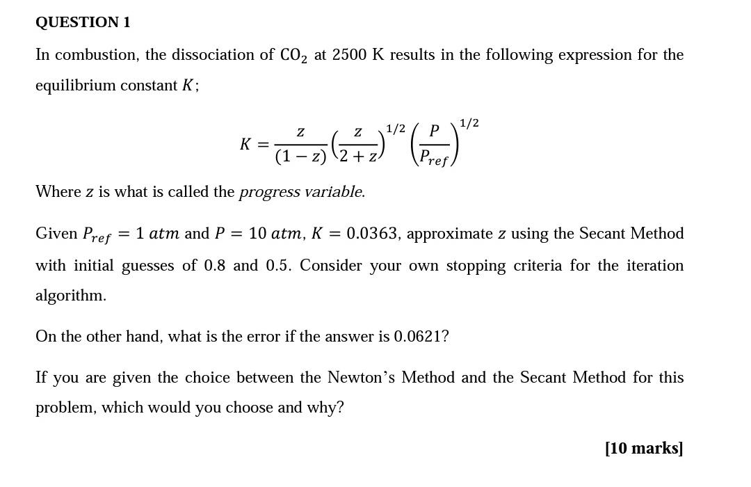 Solved In combustion, the dissociation of CO2 at 2500 K | Chegg.com