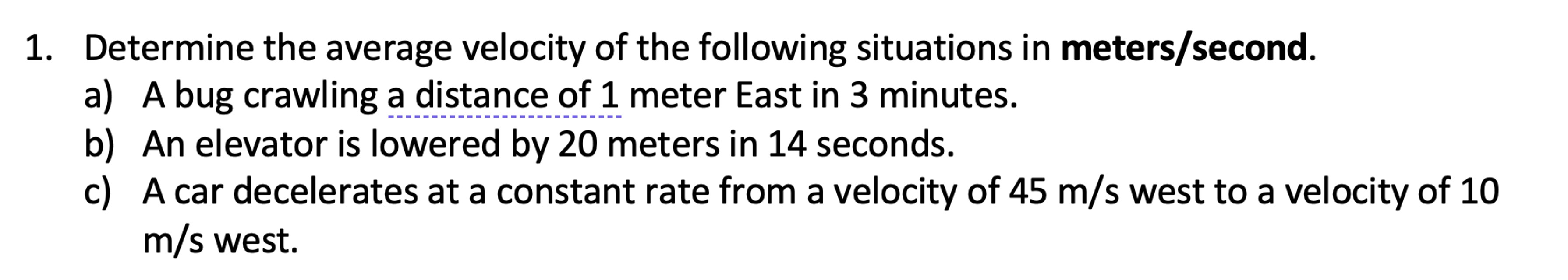 Solved Determine The Average Velocity Of The Following