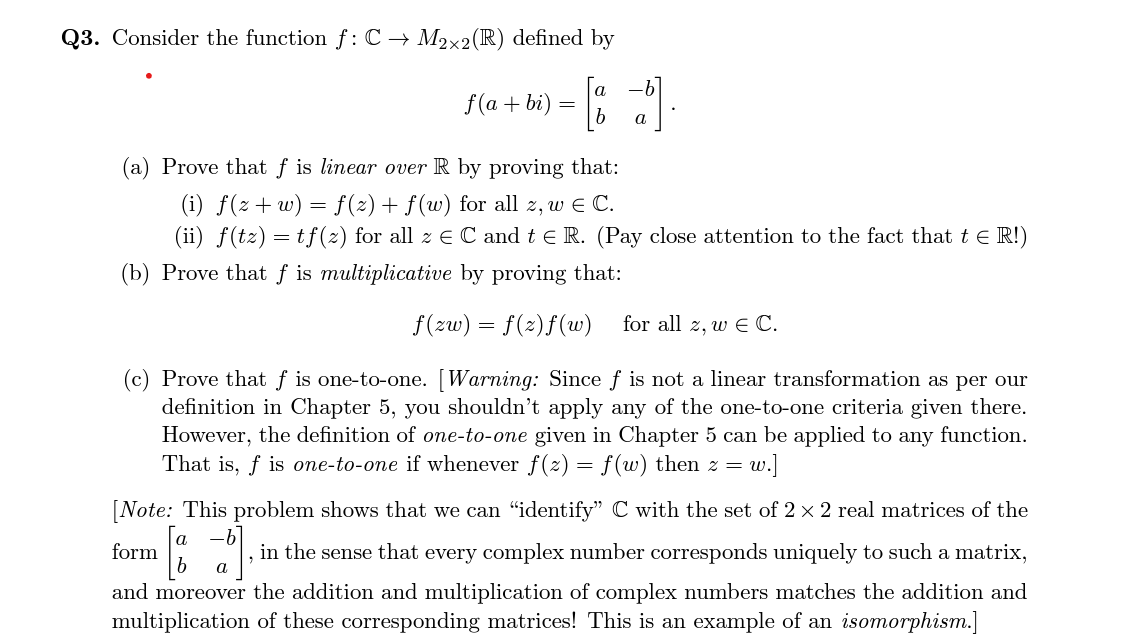Solved Q3. Consider the function f:C→M2×2(R) defined by | Chegg.com