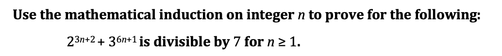 Solved Use the mathematical induction on integer n to prove | Chegg.com